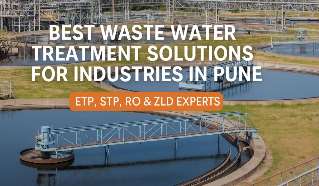 Best Wastewater Treatment Solutions for Industries in Pune